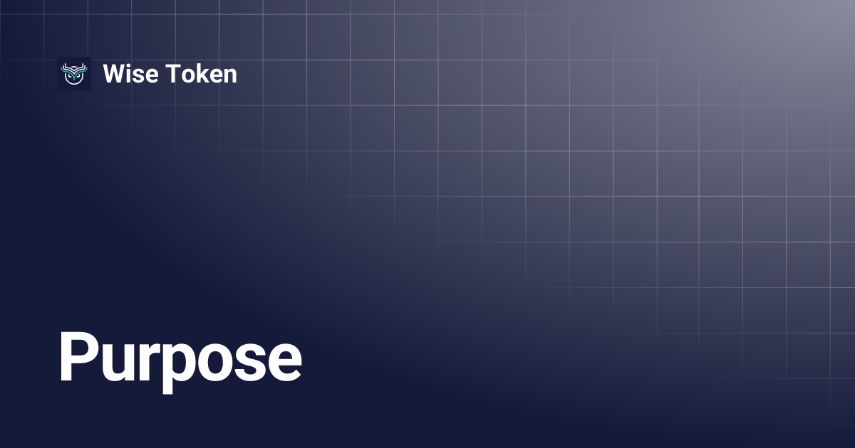 Purpose | Wise Token